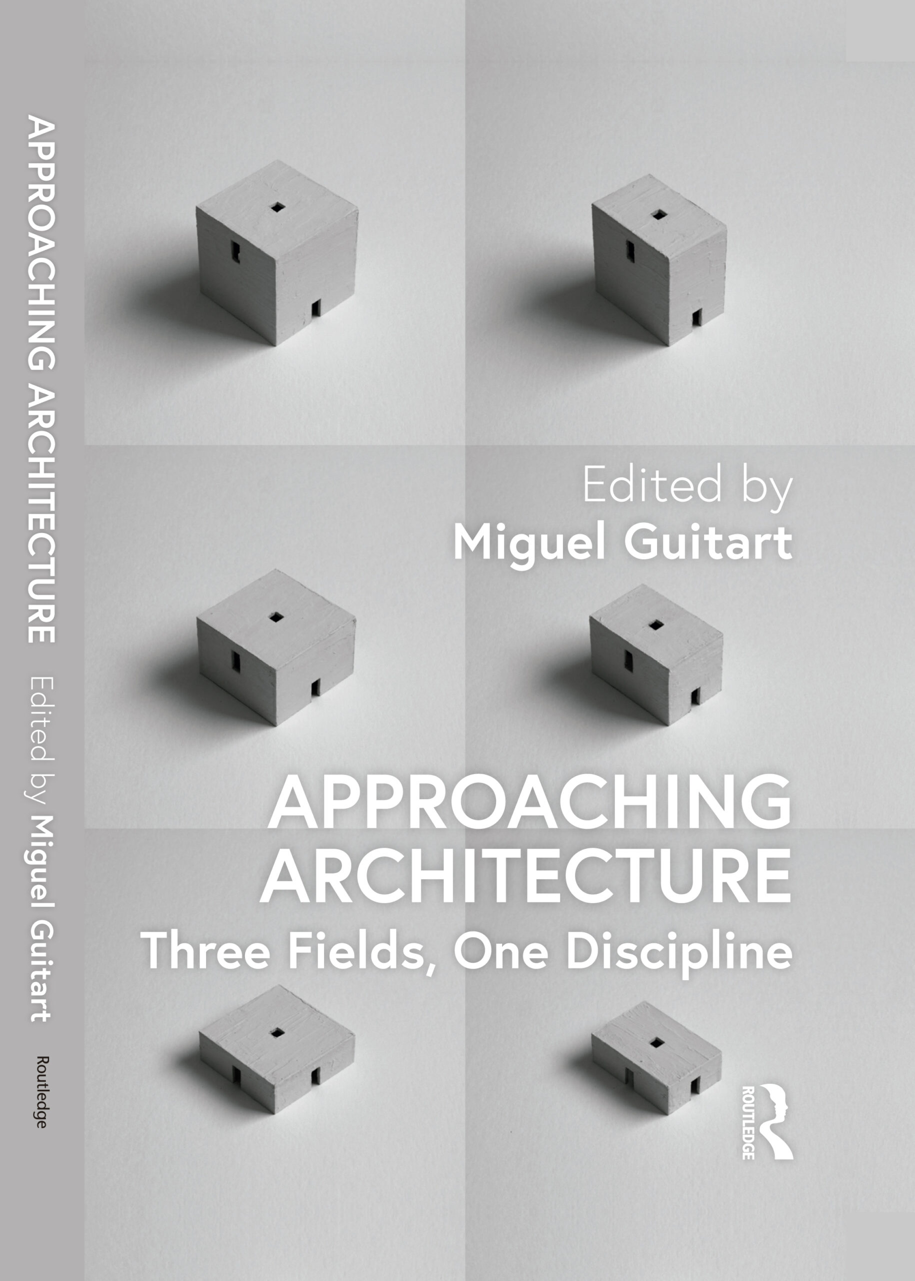 "Approaching Architecture: Three Fields, One Discipline" by Miguel ...